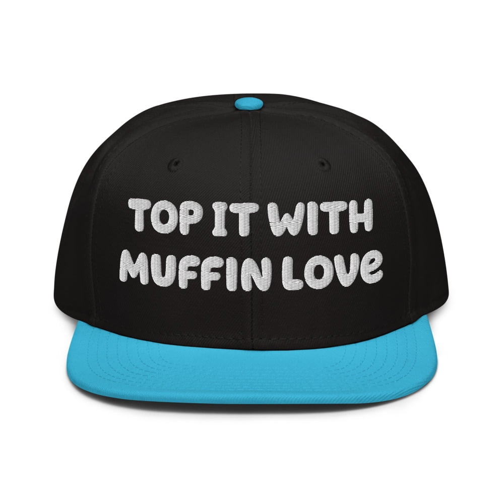 Funny Muffin Lover Snapback Hat, Top It With Muffin Love- Embroidery ...