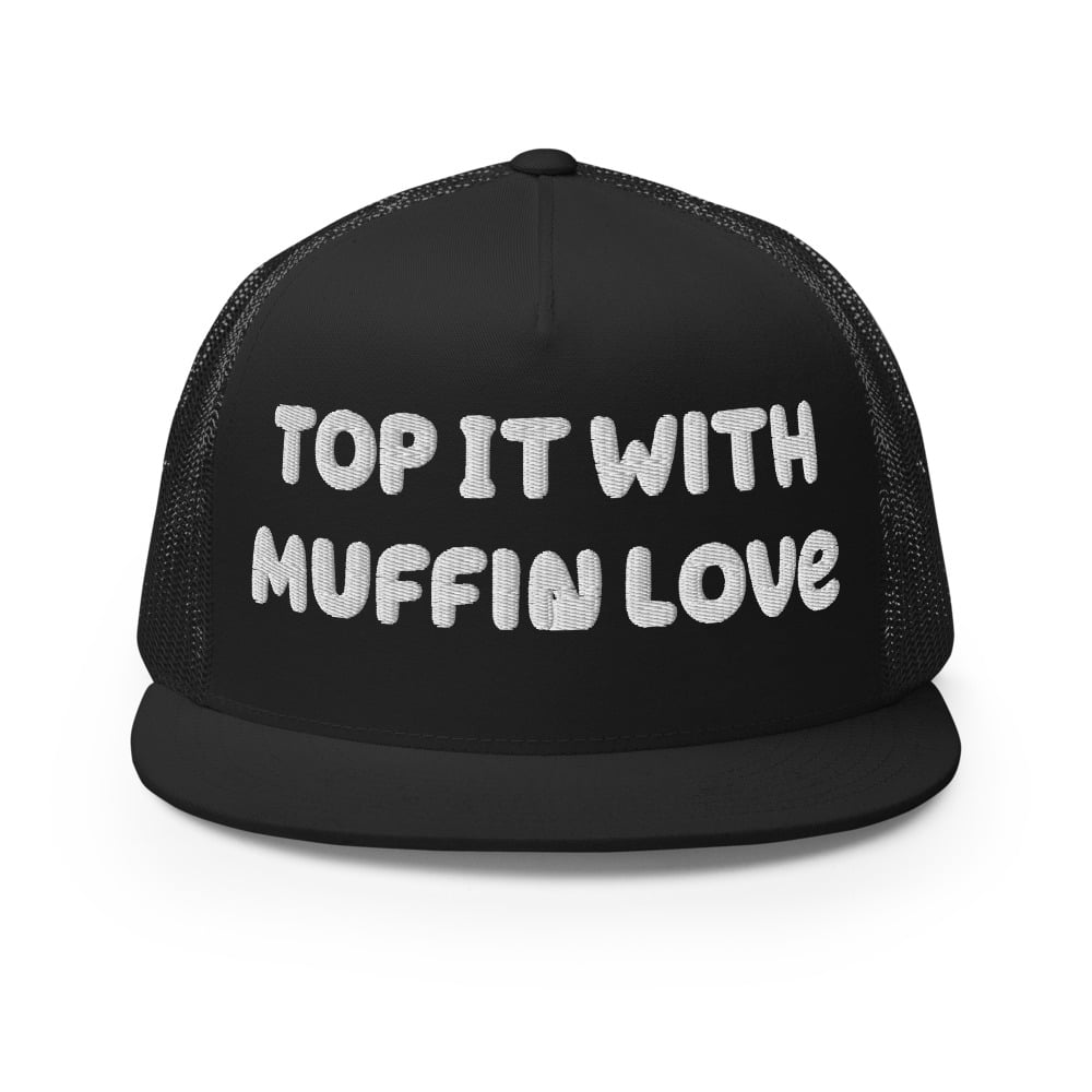 Funny Muffin Lover Trucker Cap, Top It With Muffin Love- Embroidery ...