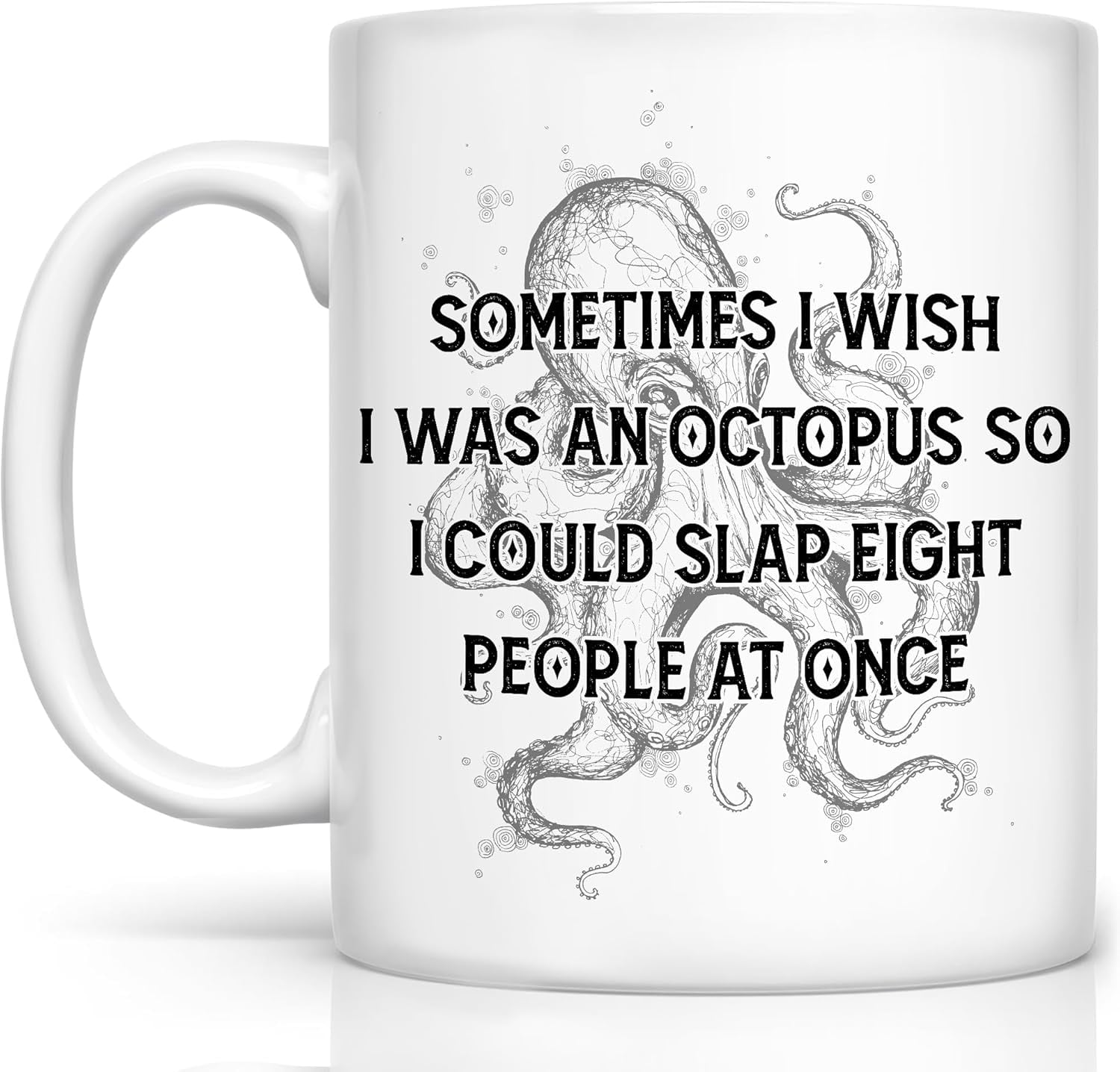Funny Mug Wish I Was A Octopus Slap Eight People Inappropriate, Humor ...
