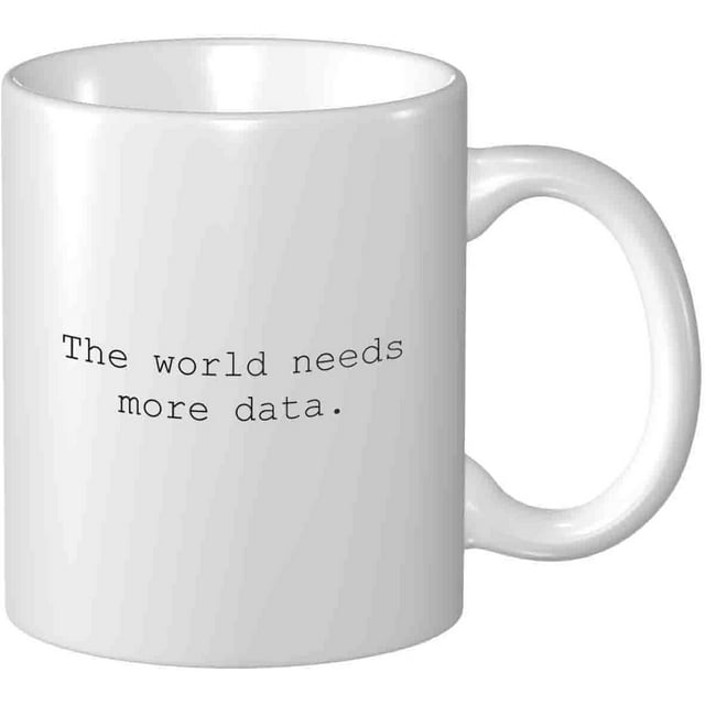 Funny Mugs For Teens-Funny Cups For Mom-Data Analyst Gift The World Needs More Data Mug-11 OZ ...