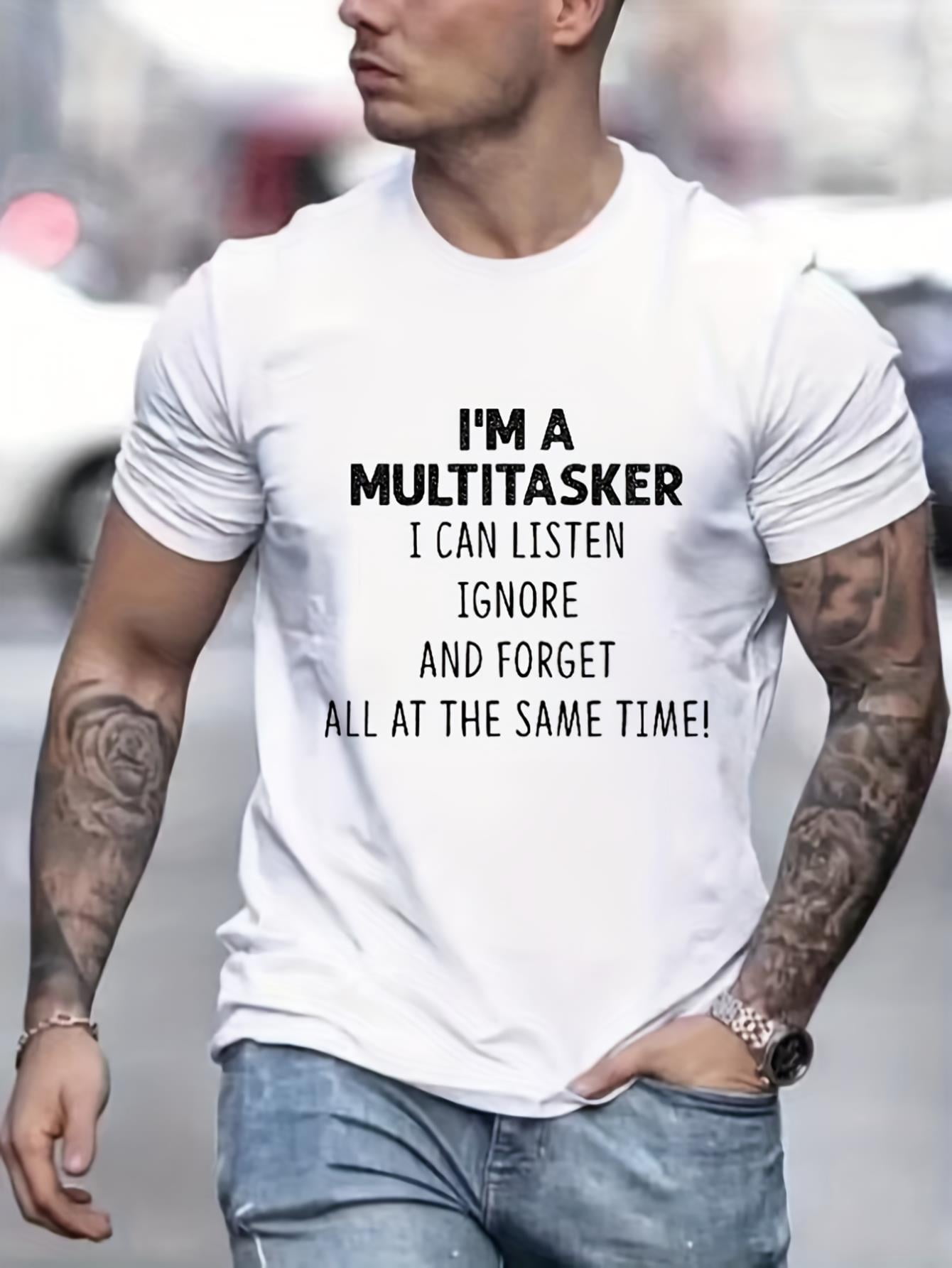 Funny Multitasker Letter Pattern Print Men's Comfy Chic T-shirt ...