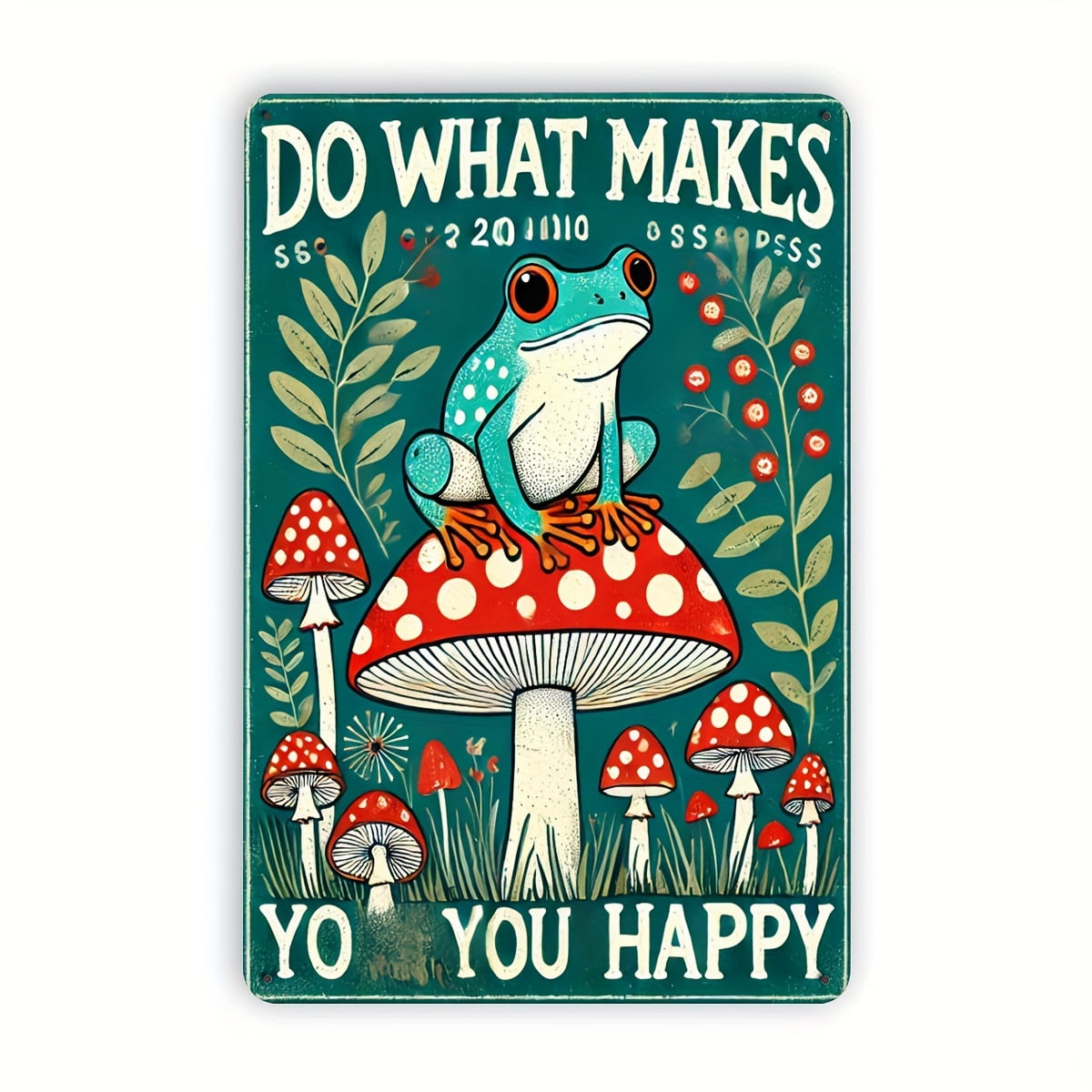Funny Mushroom Decor Vintage Tin Signs Frog Decor Do What Makes You ...