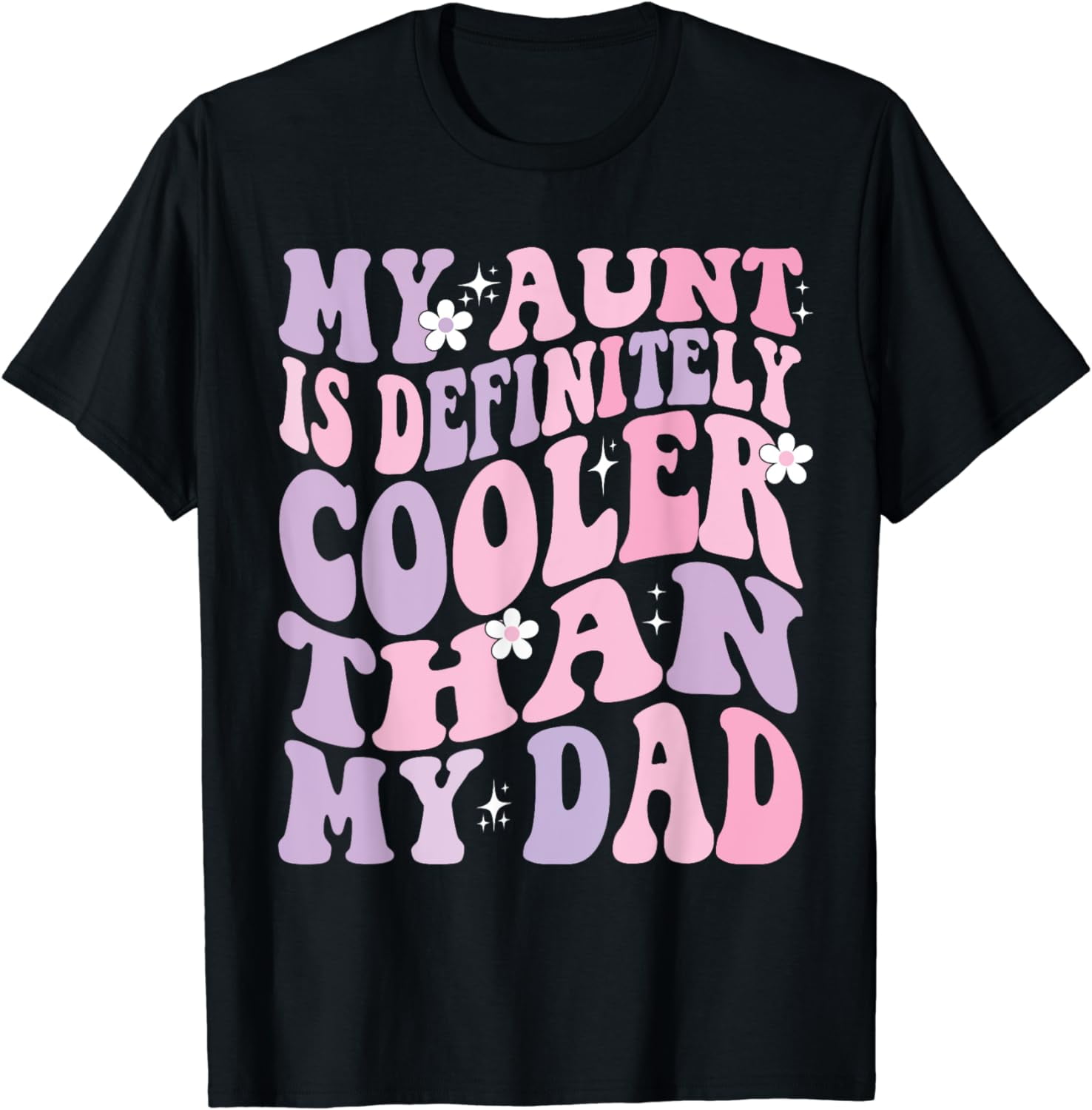 Funny My Aunt Is Definitely Cooler Than My Dad Niece Nephew T-Shirt ...