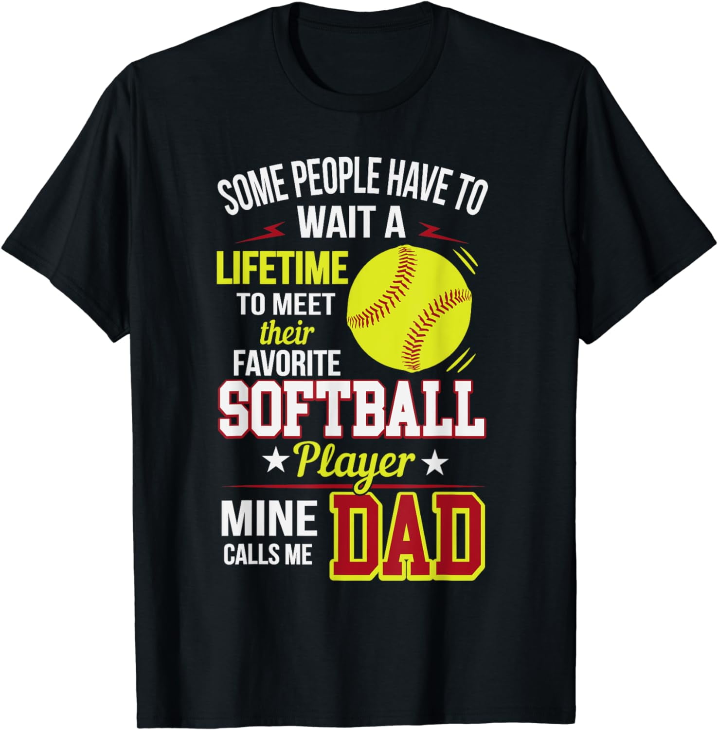Funny My Favorite Softball Player Calls Me Dad T Shirt