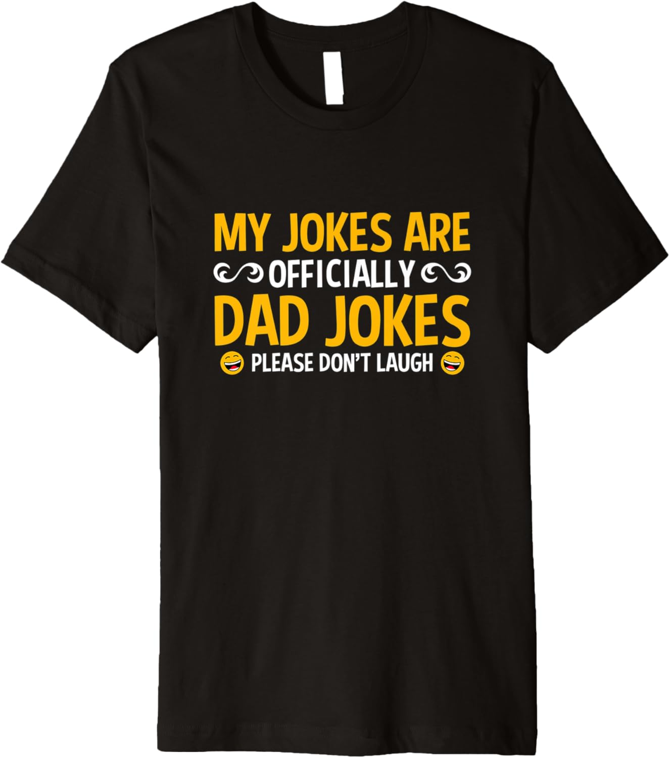 Funny My Jokes Are Officially Dad Jokes Vintage Fathers Day Premium T