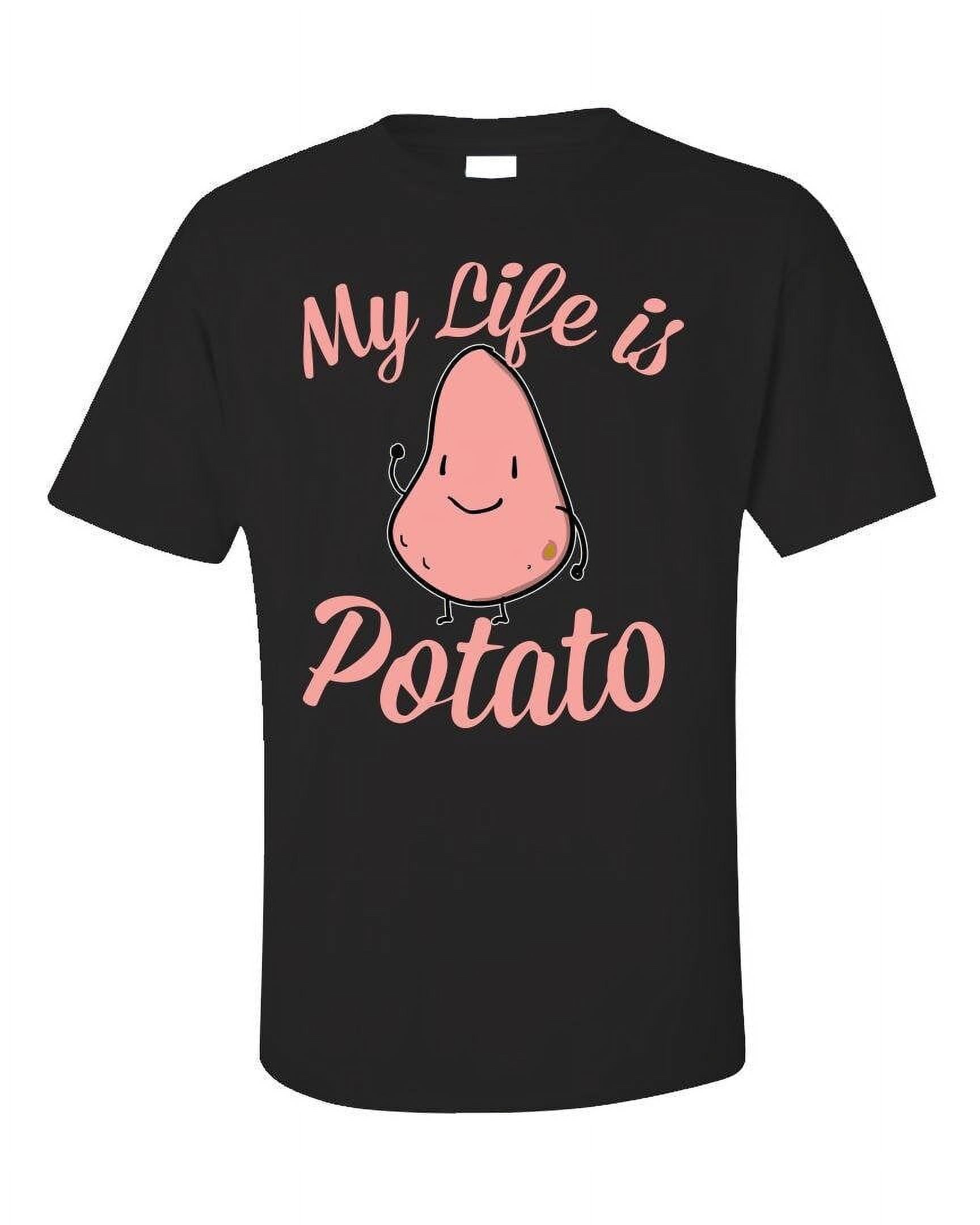 Funny "My Life is Potato" Tee, Humor Shirt, Life Story Graphic Tee, Fun ...