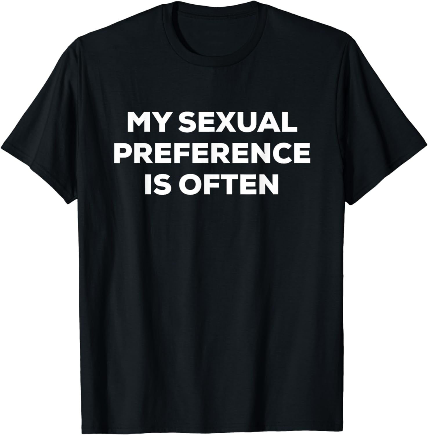 Funny My Sexual Preference Is Often Shirt | LGBT Joke Tee - Walmart.com