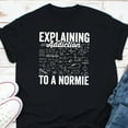 Funny NA AA Recovery Gift Explaining Addiction Normie Art Graphic Tee ...