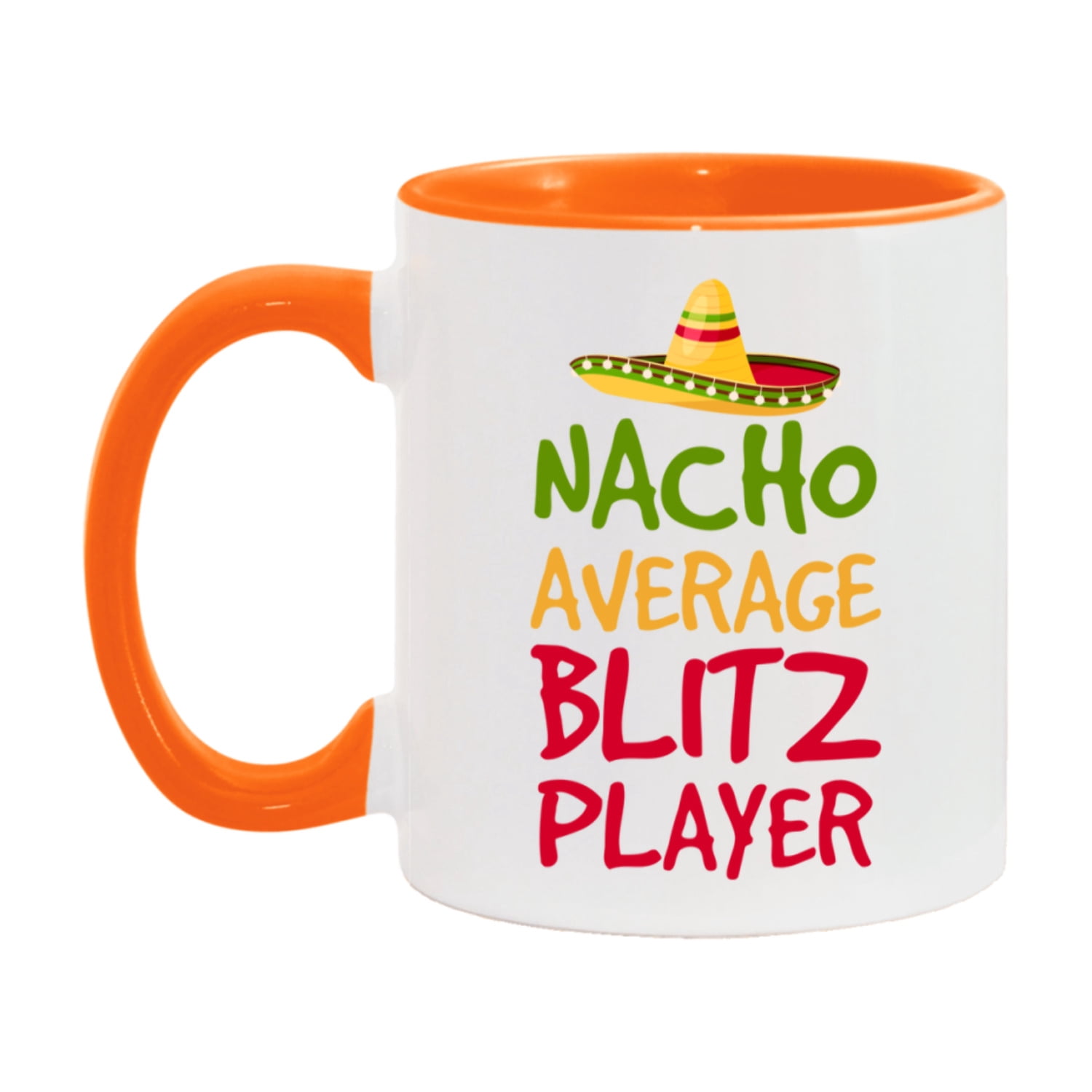Funny Nacho Average Blitz Player Mug – 11Oz Or 15Oz Ceramic Coffee Cup ...