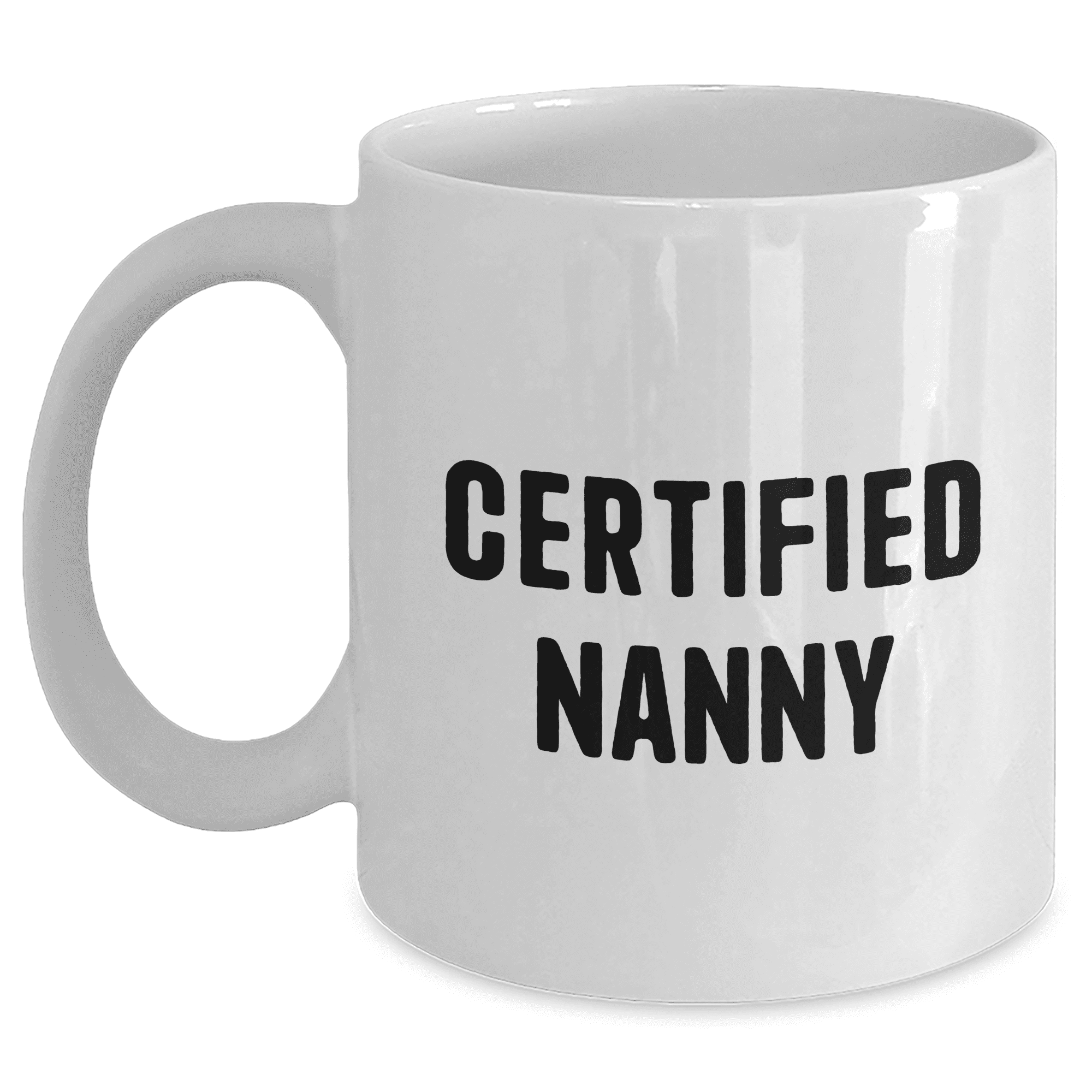 Funny Nanny Gifts from Mom, 'Certified Nanny' White Coffee Mugs for Her ...