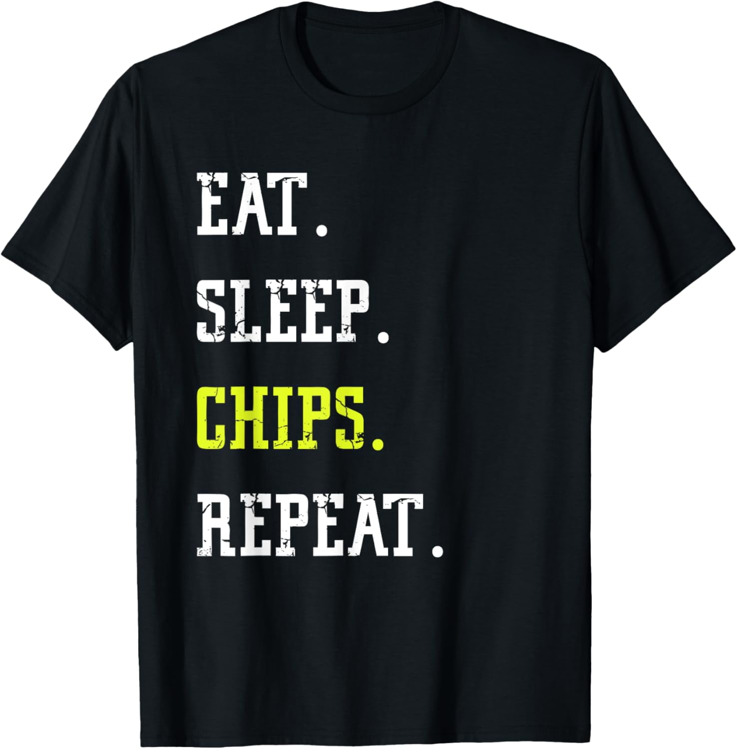 Funny National Potato Day Eat Sleep Chips Repeat T-Shirt - Walmart.com