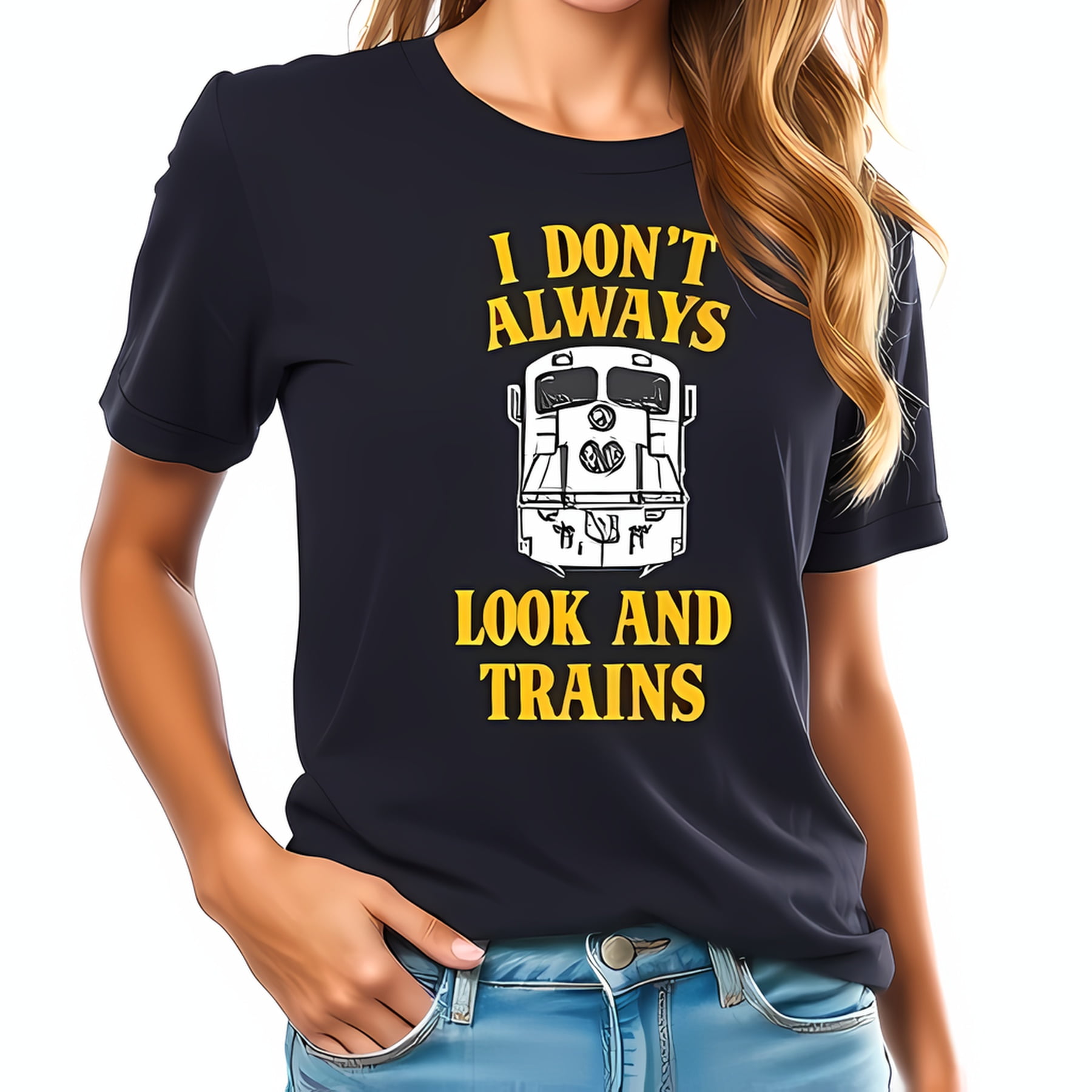 Funny Navy Blue Train Lover T-Shirt - "I DON'T ALWAYS LOOK AND TRAINS ...