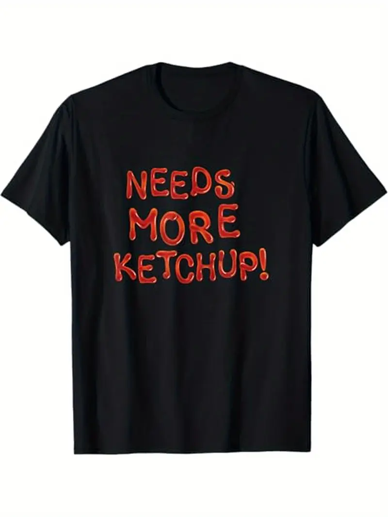 Funny "Needs More Ketchup!" Graphic T-Shirt - Prank Joke Gift Tee for ...