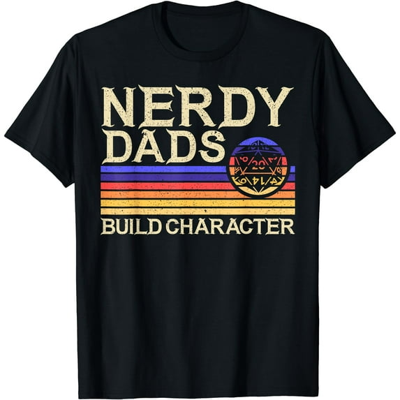 Funny Nerdy Dad RPG Gaming D20 Tabletop Games T-Shirt - Build Character ...