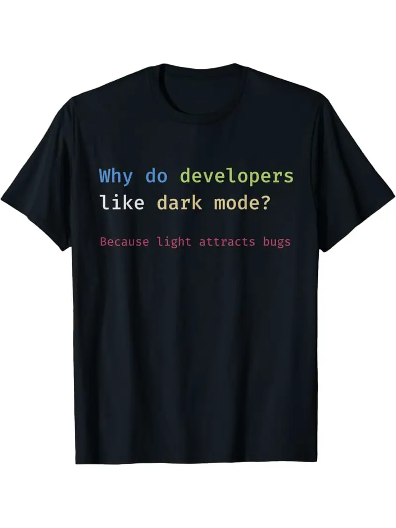 Funny Nerdy Developer Joke Dark Mode Bugs Coding Pun T-Shirt - Walmart.com