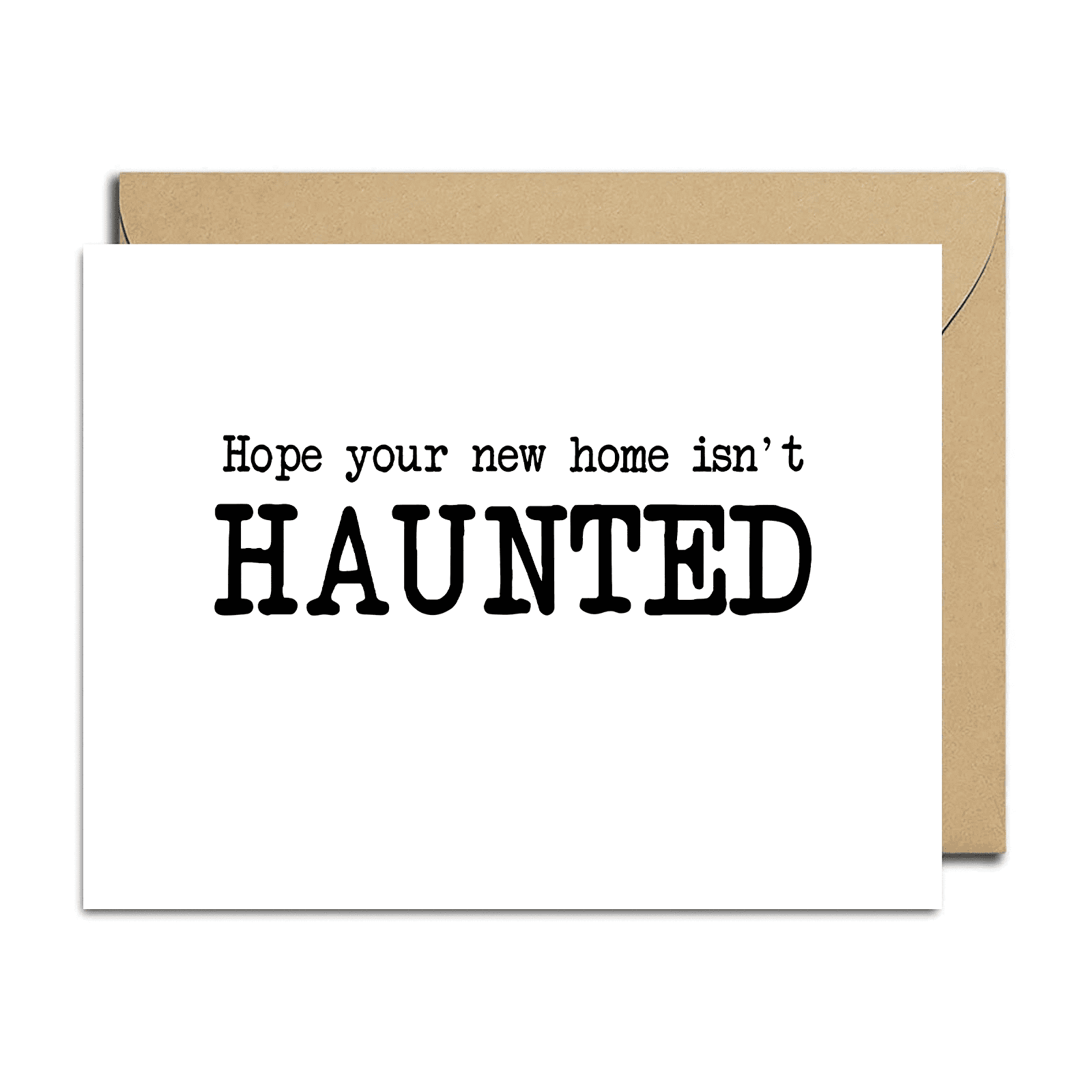 Funny New Home Card – “Hope Your New Home Isn’t HAUNTED” Design – Blank ...