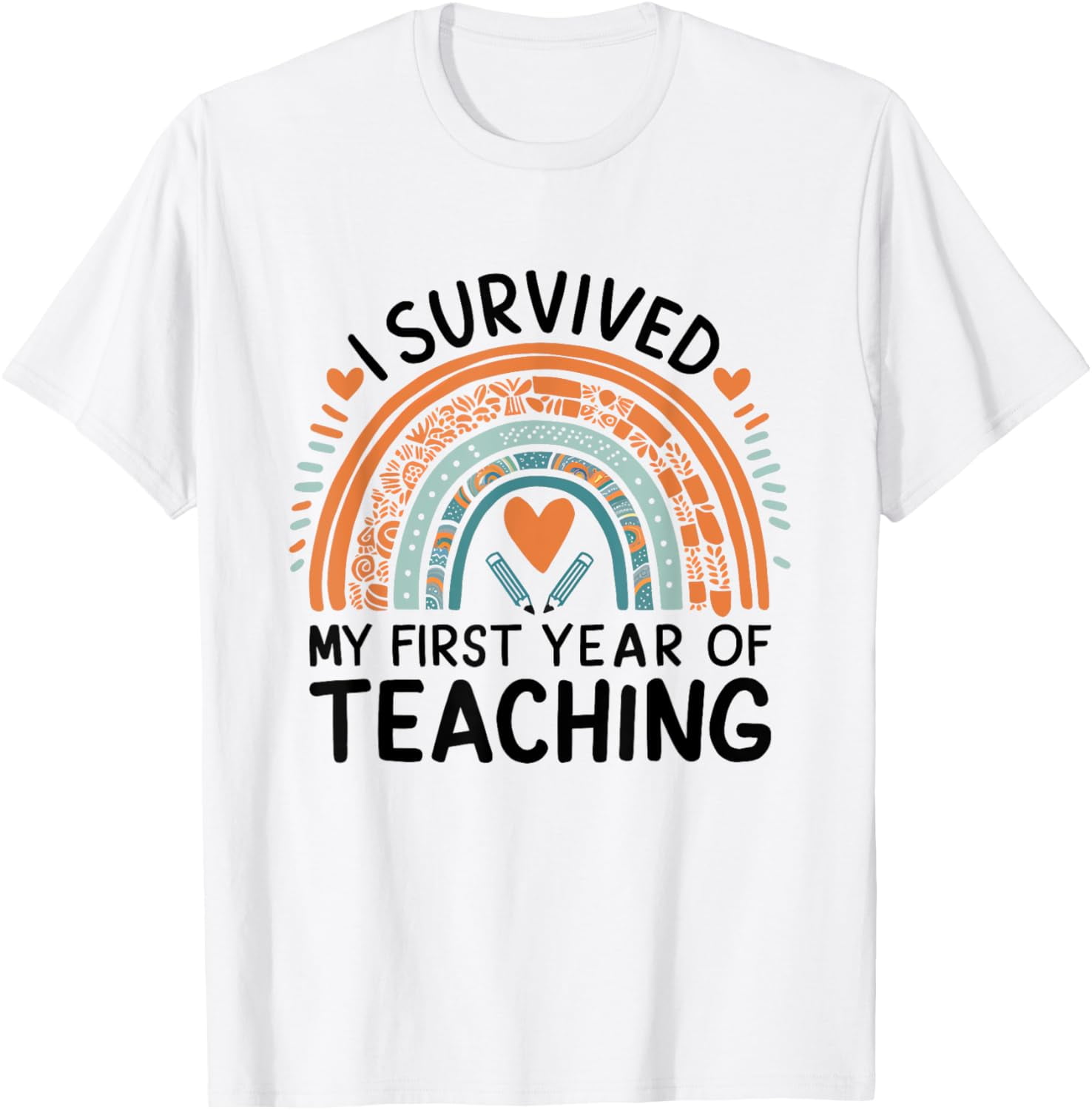 Funny New Teacher I Survived My First Year Of Teaching T-Shirt ...