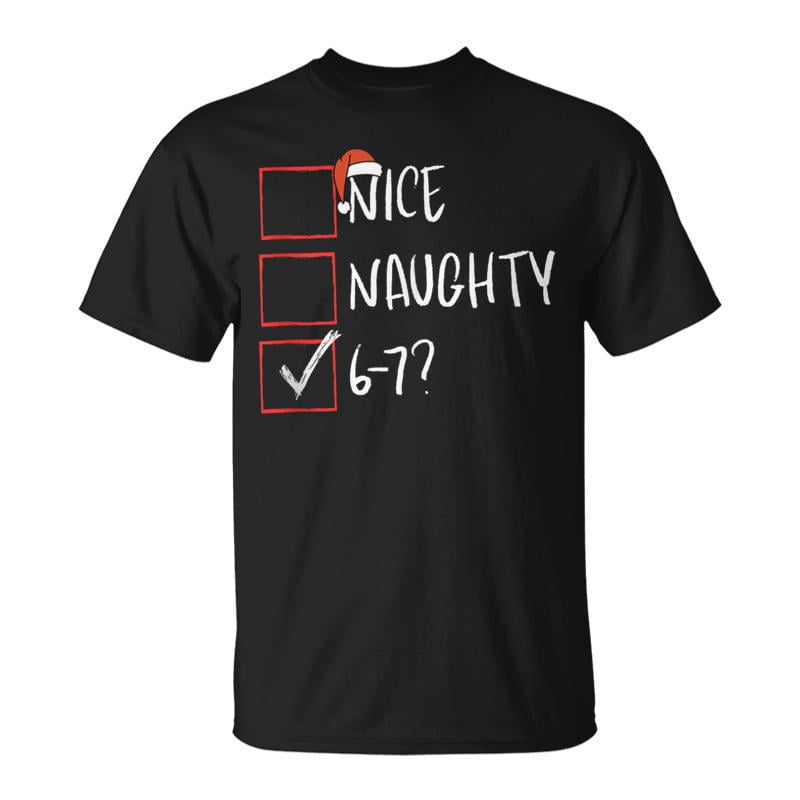 Funny Nice Naughty 67 Gen Alpha Meme Christmas List Holiday Unisex T ...
