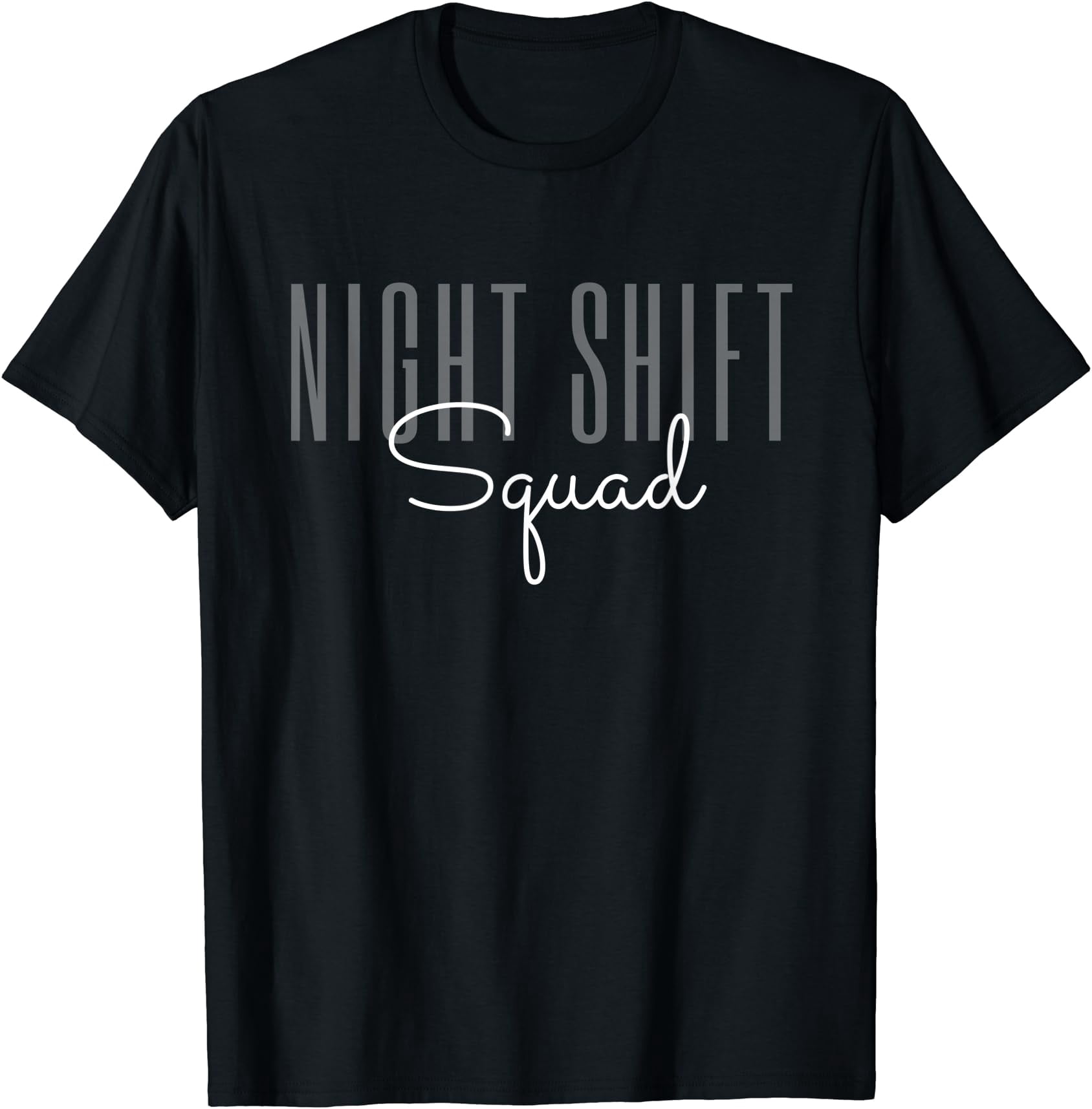 Funny Night Shift Squad Team Nursing T-Shirt for Comfortable Workwear ...
