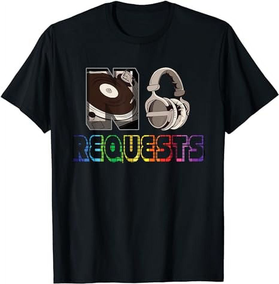Funny No Request DJ Tshirt Turntable DJ Headphones - Walmart.com