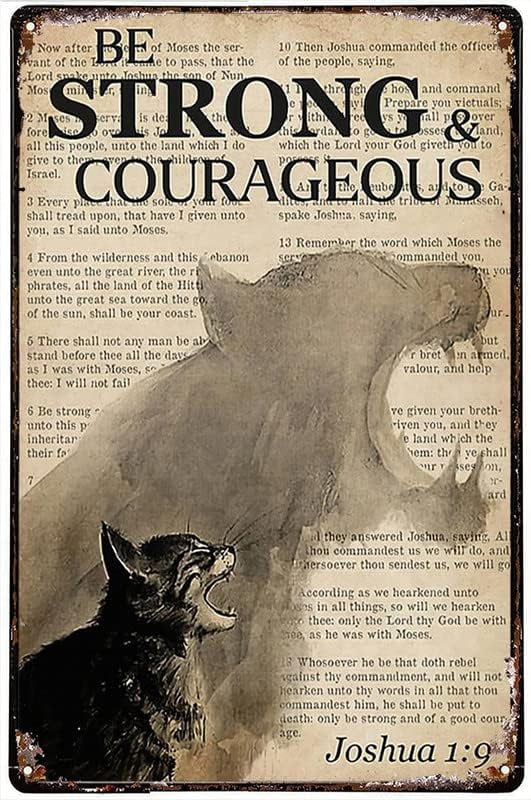 Funny Novelty Tin Sign Bible Cat Be Strong Courageous Poster Metal Tin ...