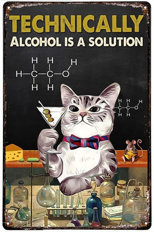 Funny Novelty Tin Sign Cat Science Technically Alcohol Is A Solution ...