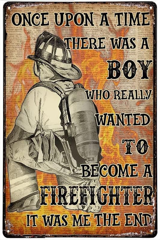 Funny Novelty Tin Sign Firefighter A Boy Who Really Wanted To Become A ...