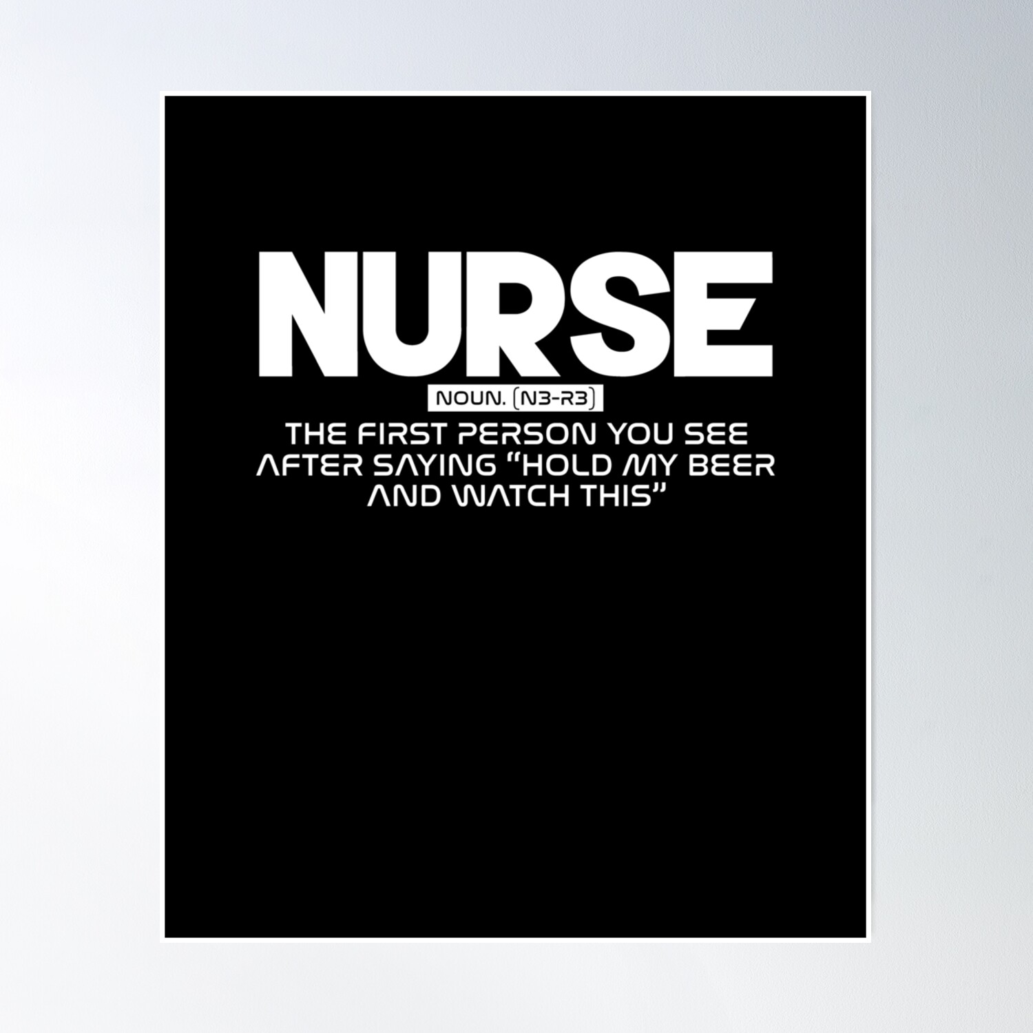 Funny Nurse Definition First Person You See Cna Rn Lpn Poster Poster ...