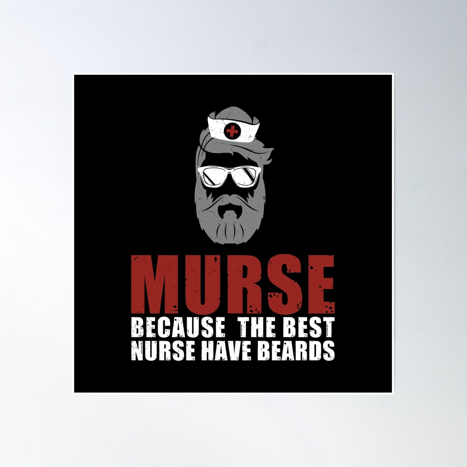 Funny Nursing Life For Medical Staff Male Nurse Beard Murse Poster Wall ...