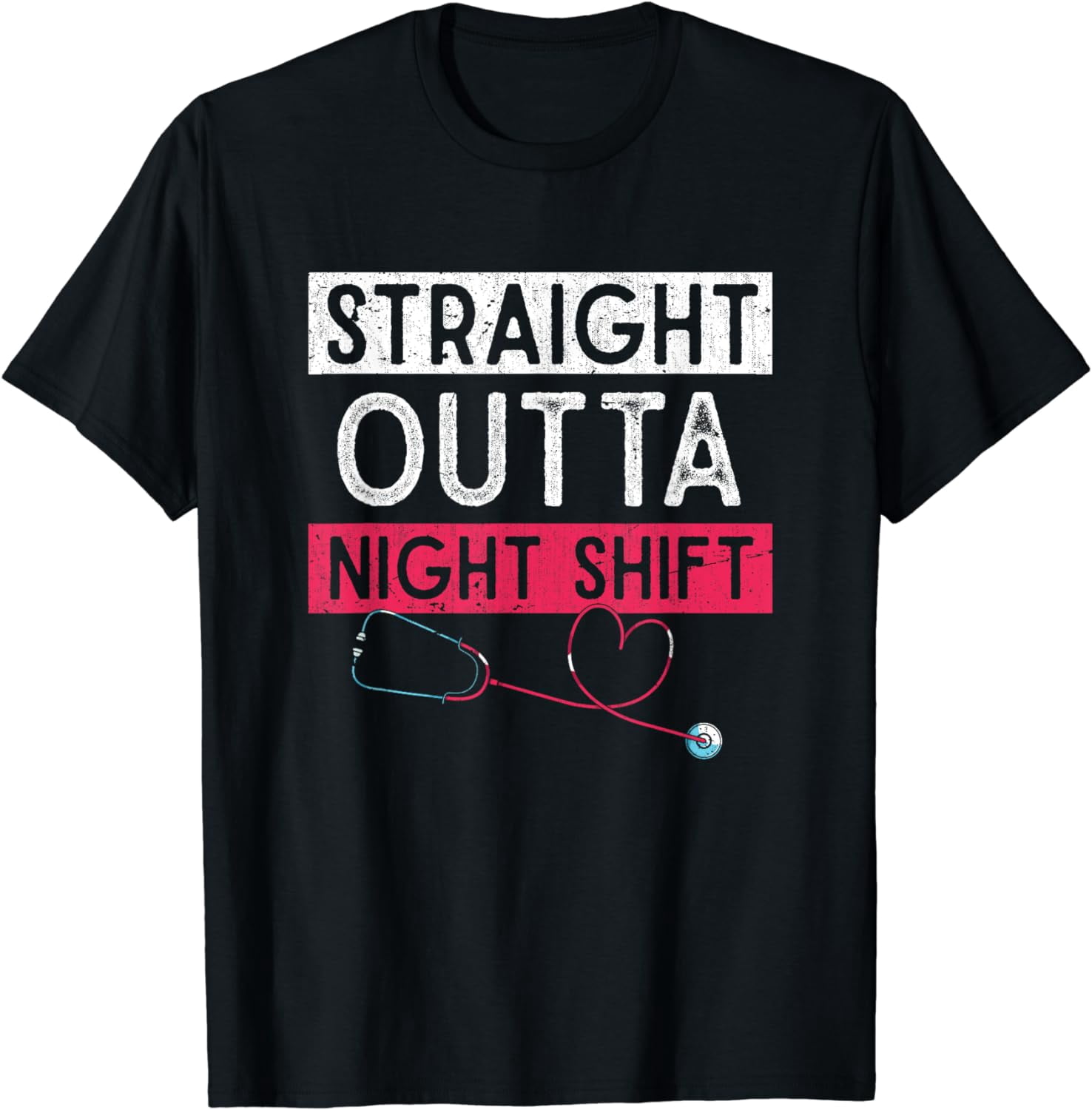 Funny Nursing Straight Outta Night Shift Stethoscope Nurse T-Shirt ...