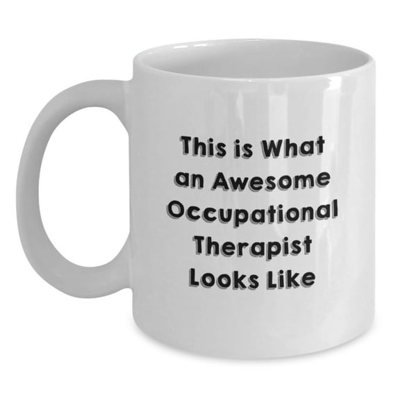 Funny Occupational Therapist Gifts - White Coffee Mugs for Christmas Unique Presents from ...