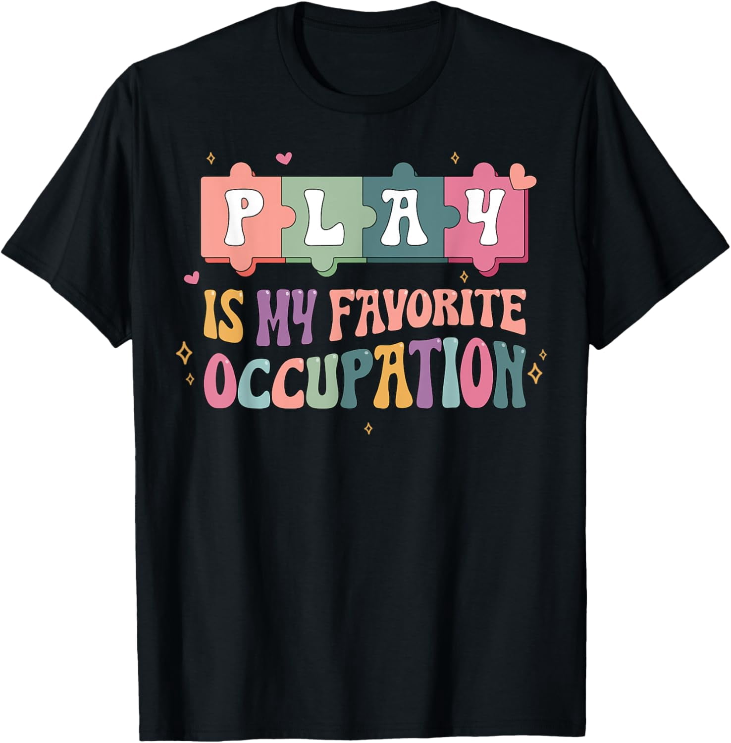 Funny Occupational Therapy Play Is My Favorite Occupation T-Shirt ...