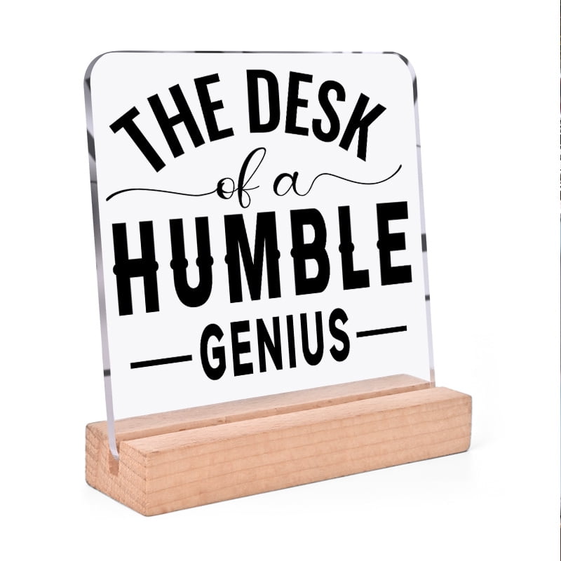 Funny Office Decor The Desk Of A Humble Genius Acrylic Sign 3.9X3.9 ...
