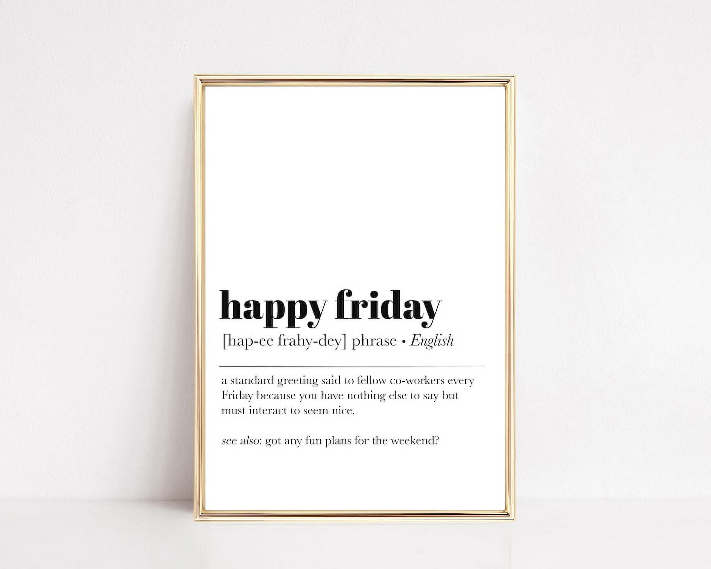 Funny Office Decor Happy Friday Definition Print Office Wall Art Home ...
