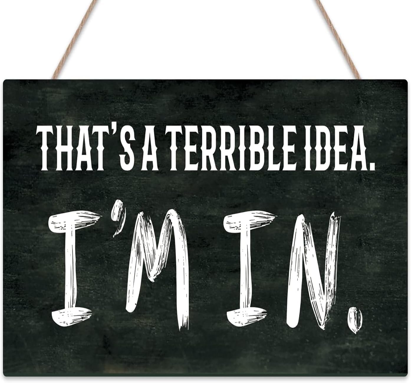 Funny Office Decor That's A Terrible Idea. I'm in. Funny Wood Signs for ...