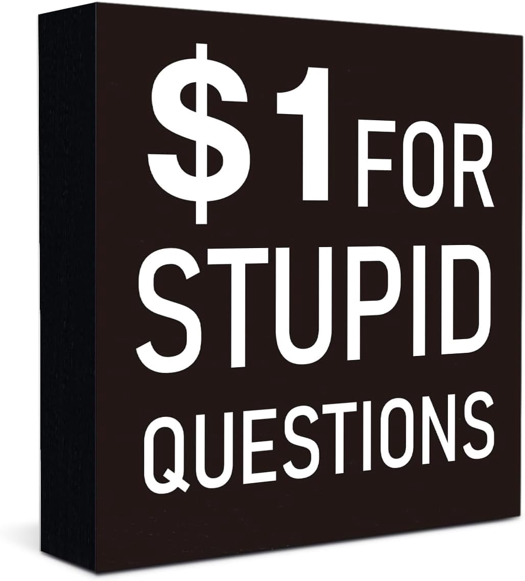 Funny Office Desk Decor, One Dollar for Questions Sign 5x5 inch, Office ...