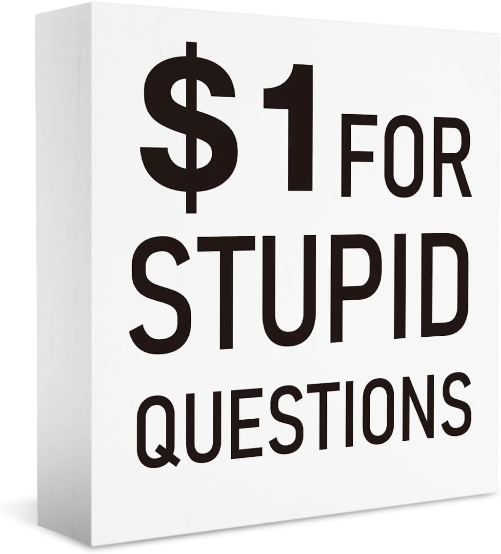 Funny Office Desk Decor, One Dollar for Questions Sign 5x5 inch, Office ...