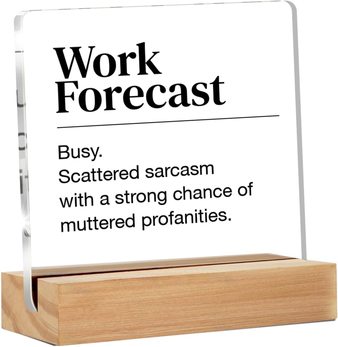 Funny Office Desk Sign - Humor Work Forecast Clear Acrylic Decorative ...