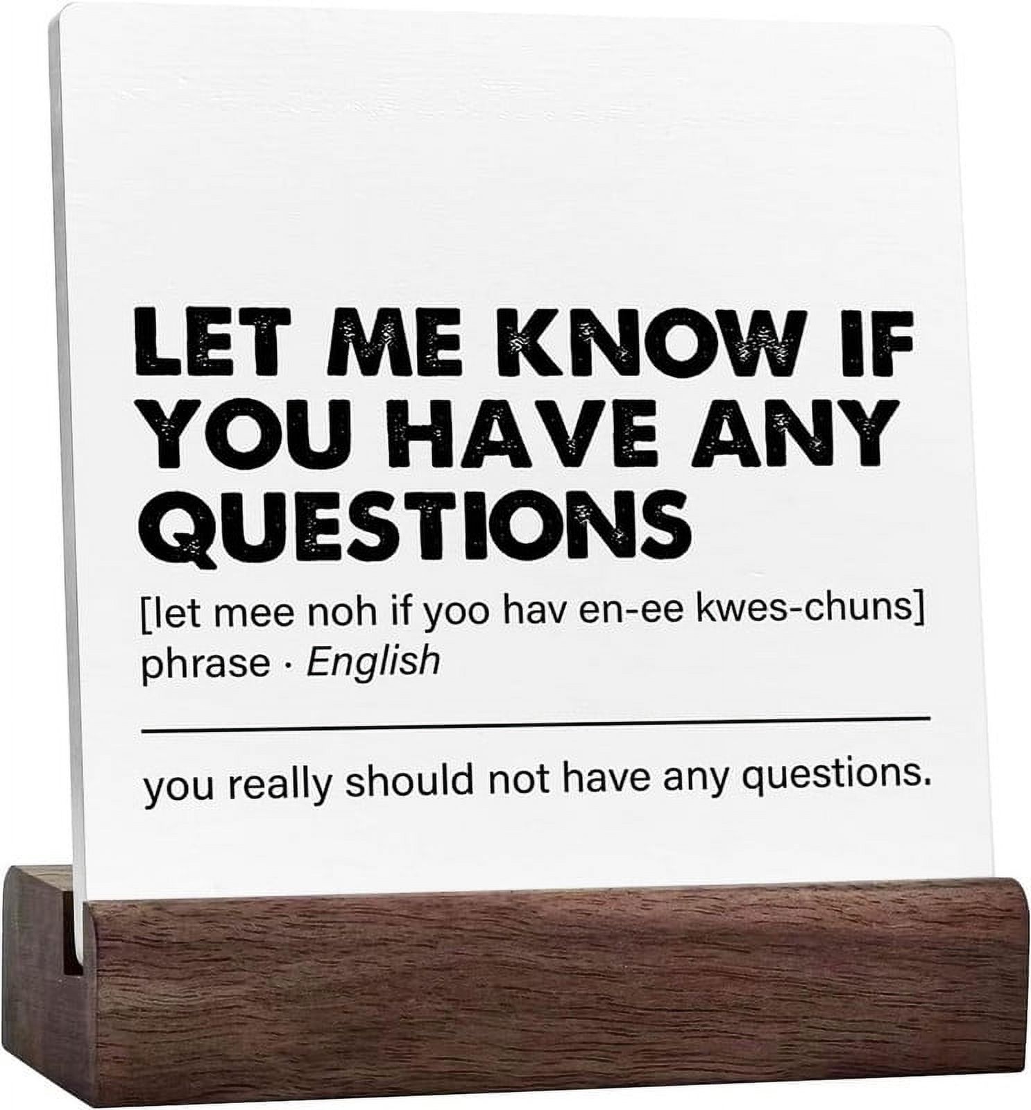 Funny Office Desk Wooden Sign Decor Let Me Know If You Have Any ...