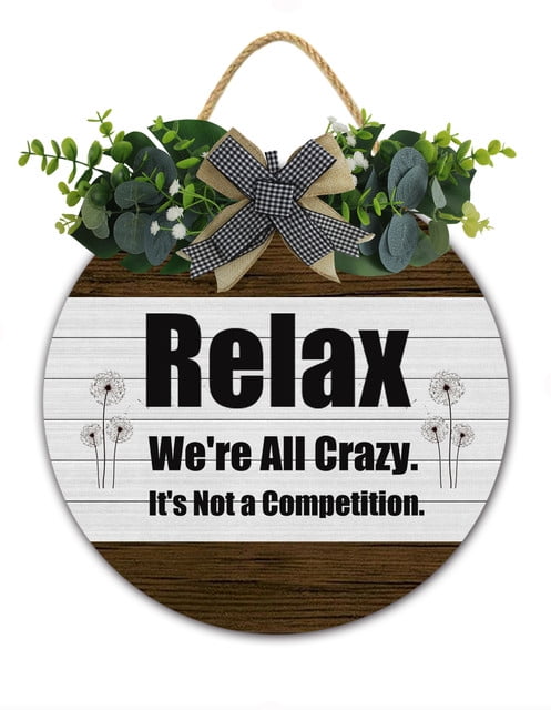 Funny Office Sign, Relax We're All Crazy Its Not A Competition, Home ...