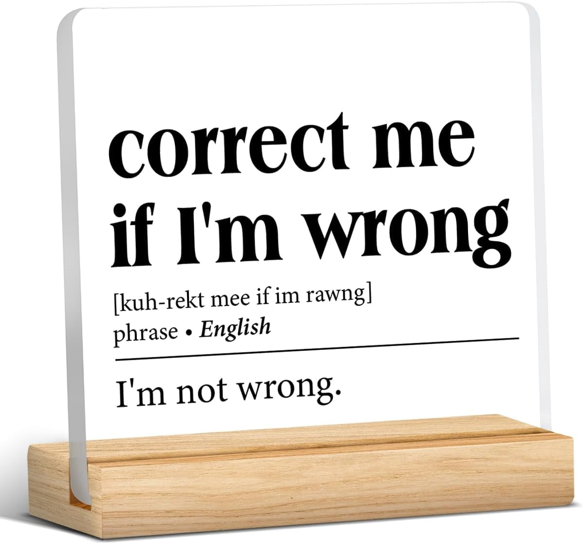 Funny Office Signs Correct Me if I'm Wrong Definition Clear Desk ...