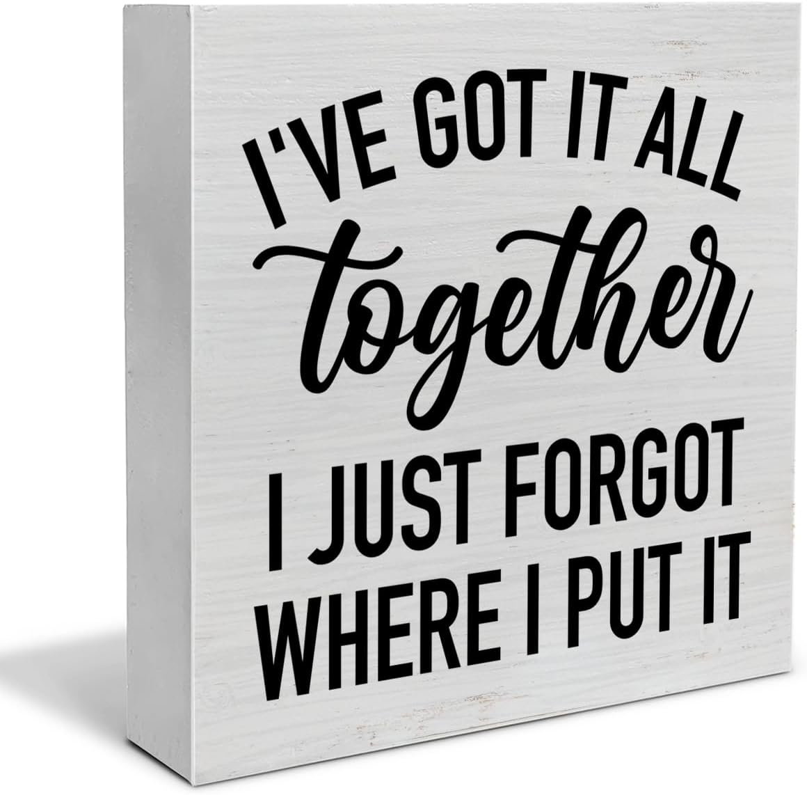 Funny Office Signs I've Got It All Together I Just Forgot Wooden Sign ...