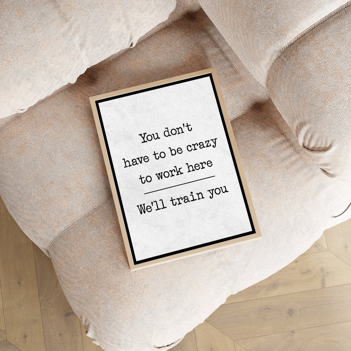 Funny Office Wall Art Print - "You Don'T Have To Be Crazy To Work Here ...