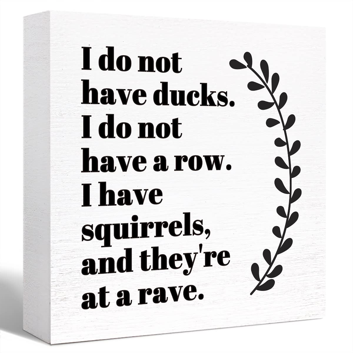 Funny Office Wood Box Sign I Do Not Have Ducks Wooden Block Sign Funny ...