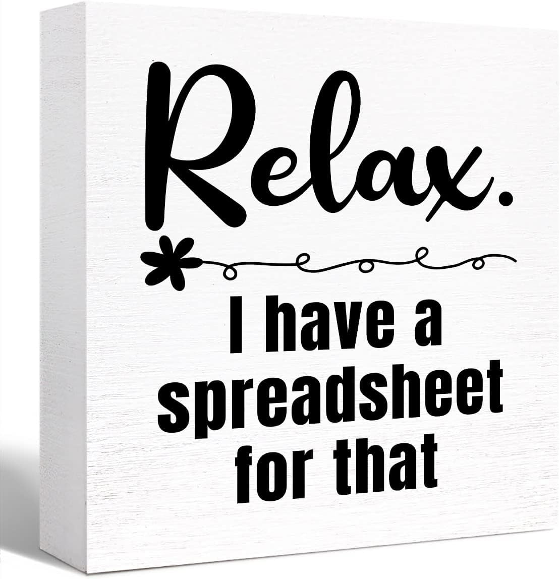 Funny Office Wood Box Sign Relax I Have A Spreadsheet For That Wooden ...