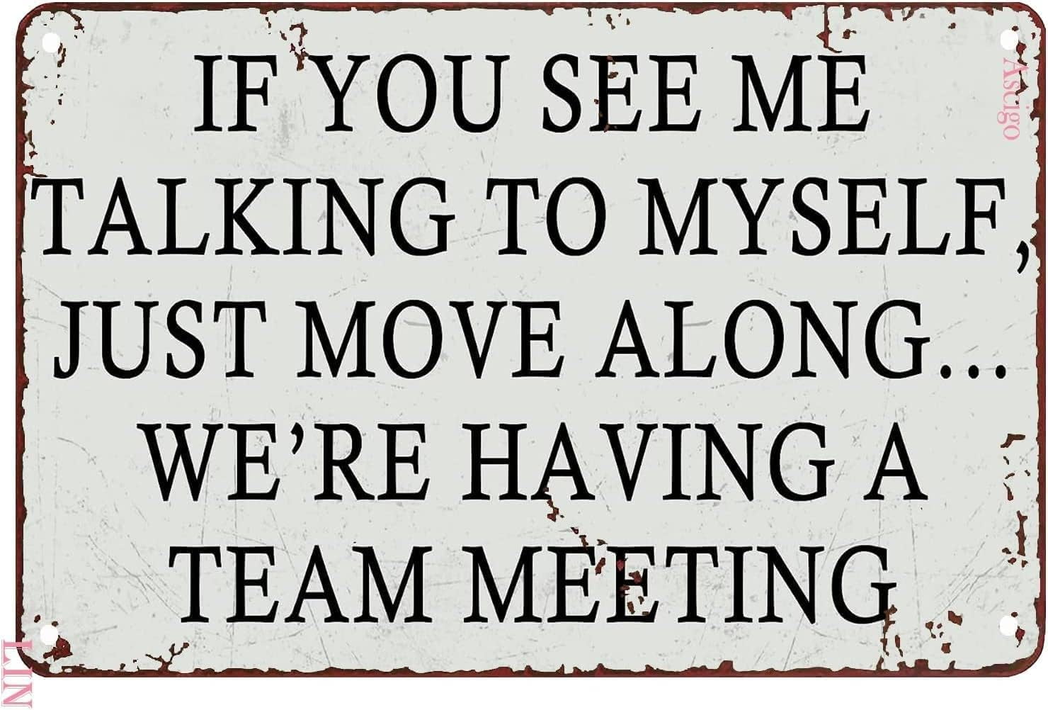 Funny Office if You See Me Talking to Myself Just Move Along We're ...