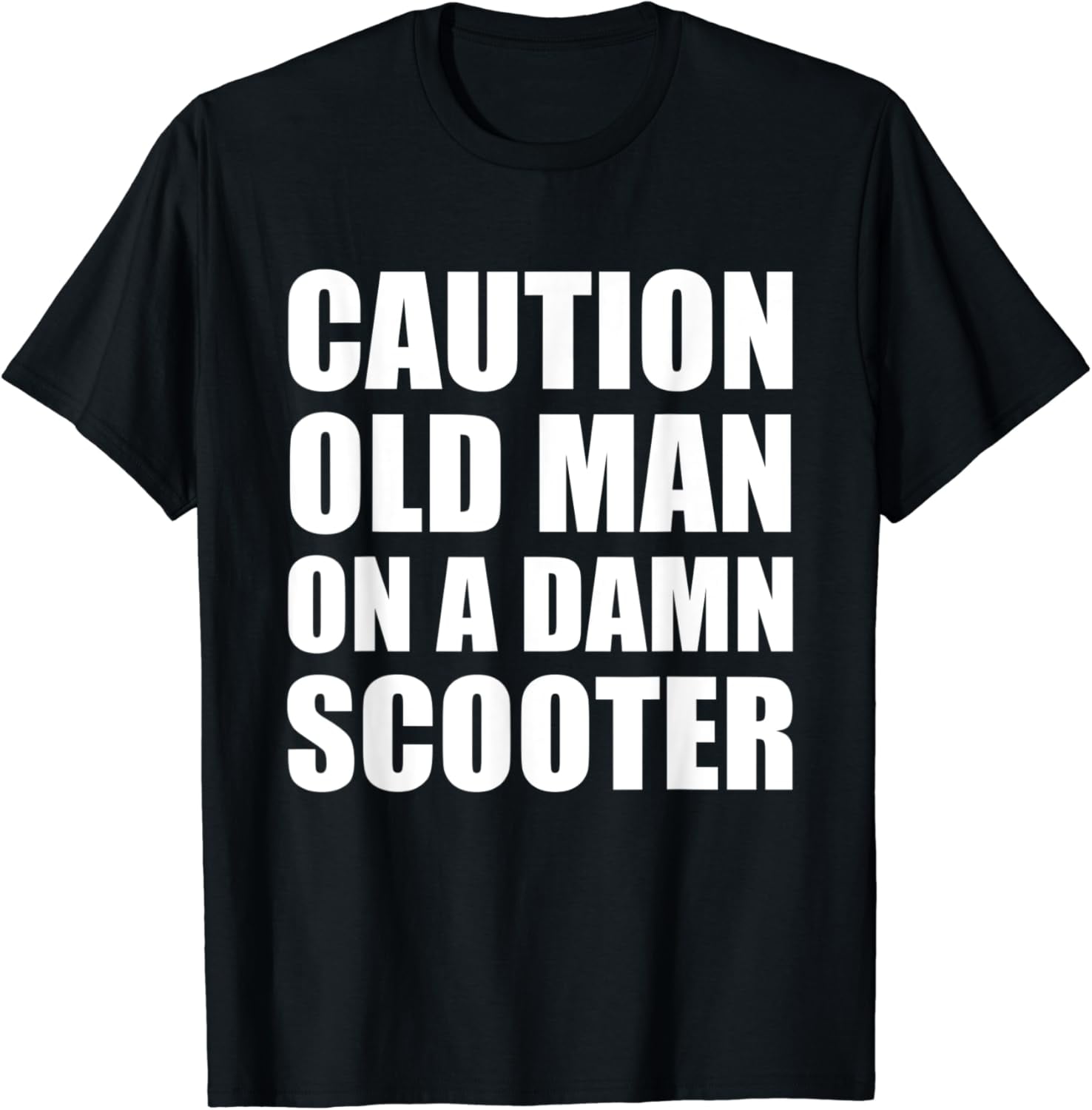 Funny Old Man, Caution Old Man On A Damn Scooter T-Shirt - Walmart.com