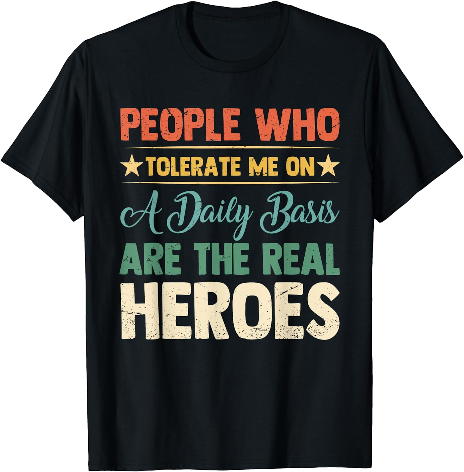 Funny Old Saying People Who Tolerate Me On A Daily Basis T-Shirt ...