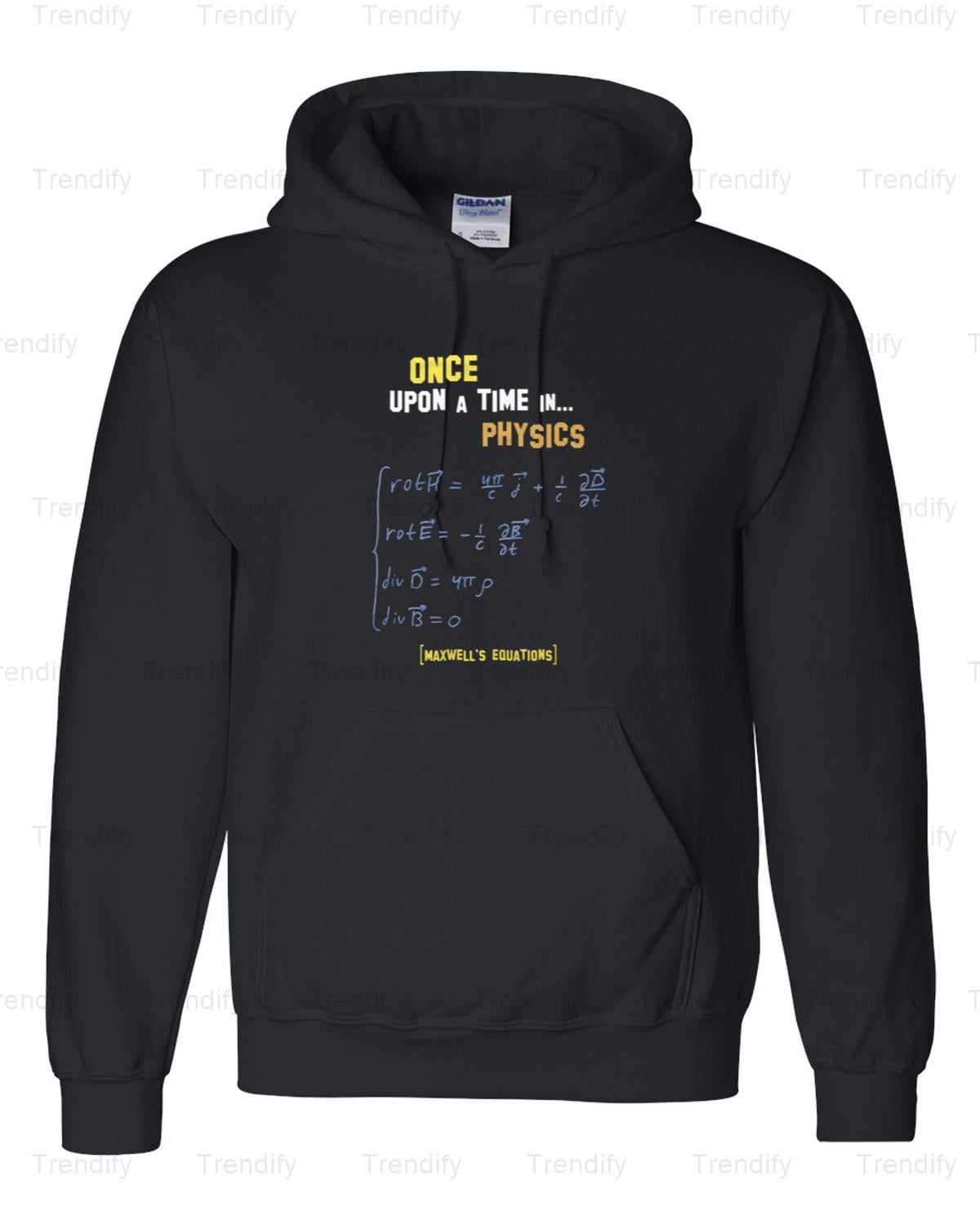 Funny Once Upon A Time In Physics Maxwell's Equations Hoodie M3082840 ...
