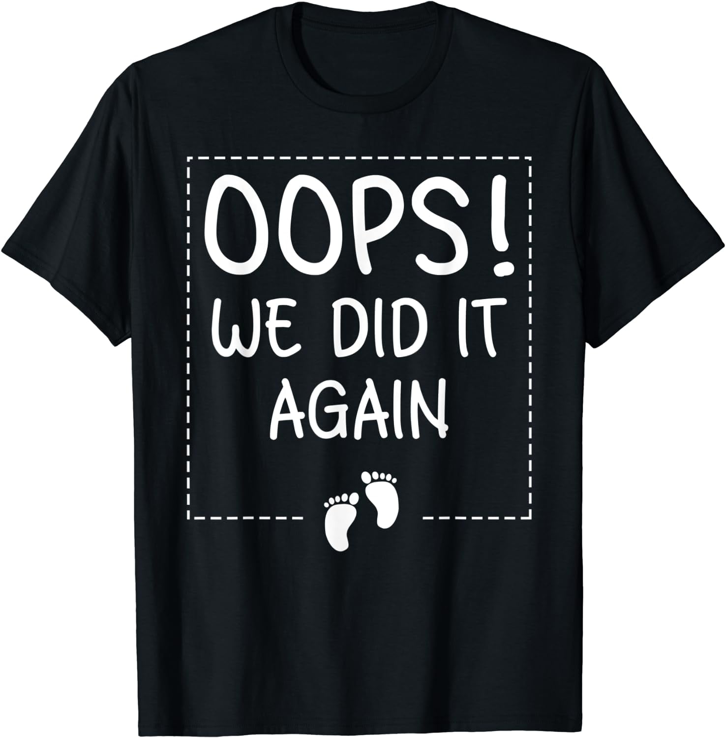 Funny Oops! We Did It Again Gift For Cool Mom And Dad To Be T-Shirt ...